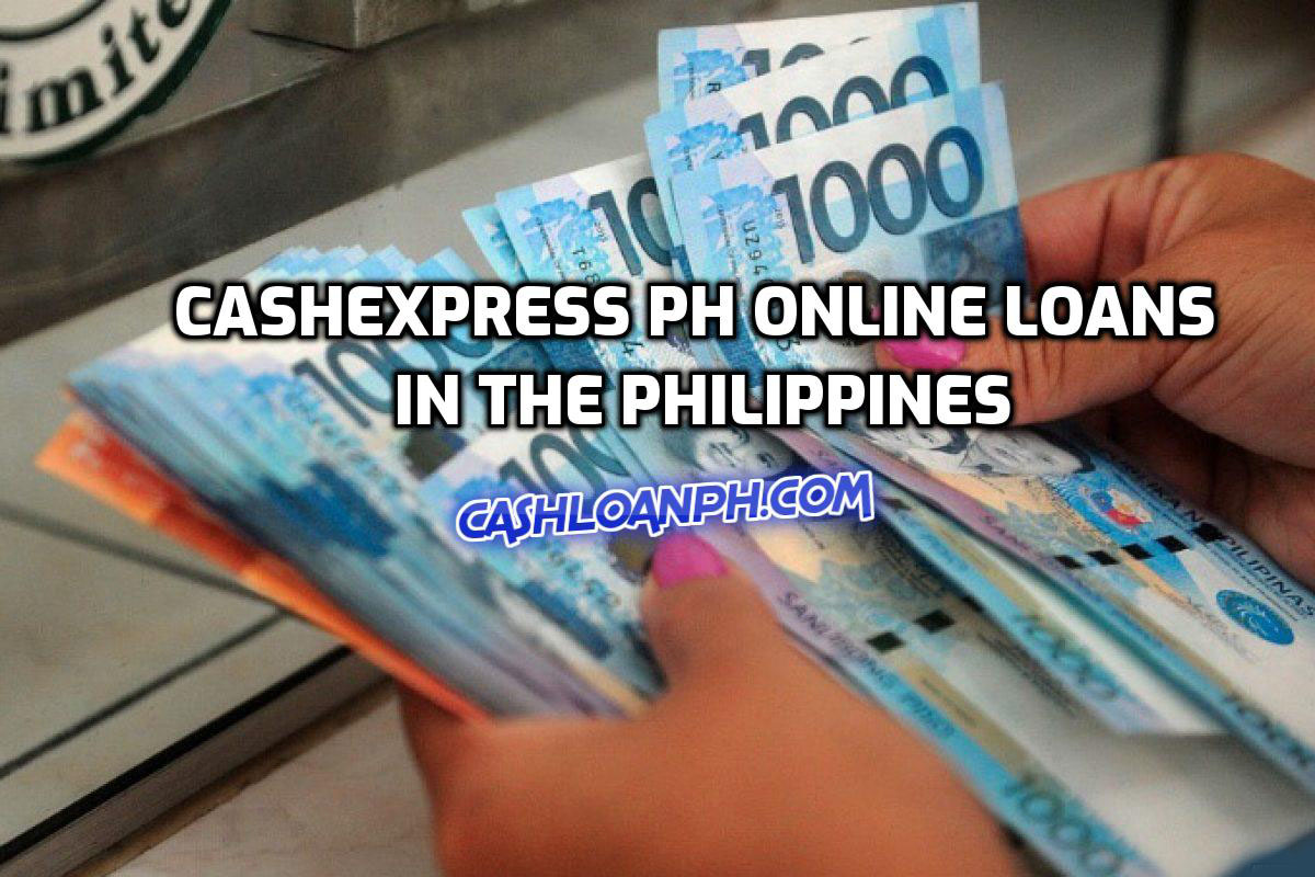CashExpress PH Online Loans in the Philippines: A Convenient Solution ...