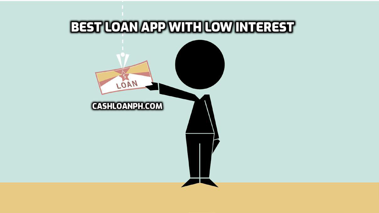 Which is Best Loan App With Low Interest in Philippines 2026 ? - Cash ...