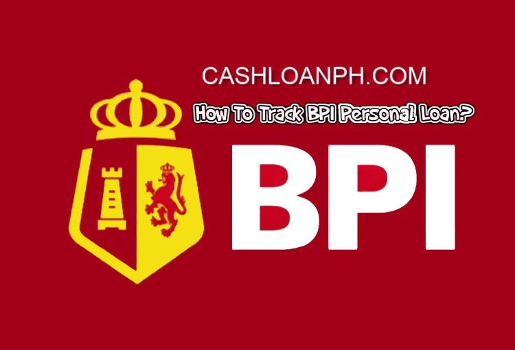 How To Track BPI Personal Loan Cash Loans Online Philippines